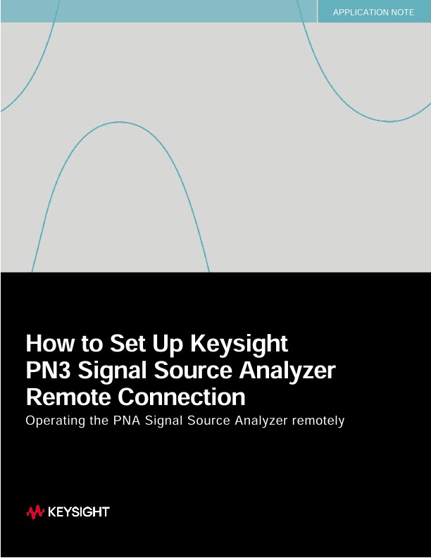 How to Set Up Keysight PN3 Signal Source Analyzer Remote Connection PDF Asset Page | Keysight